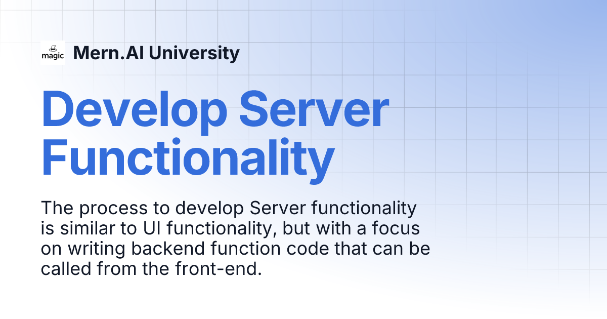 Develop Server Functionality | Mern.AI University